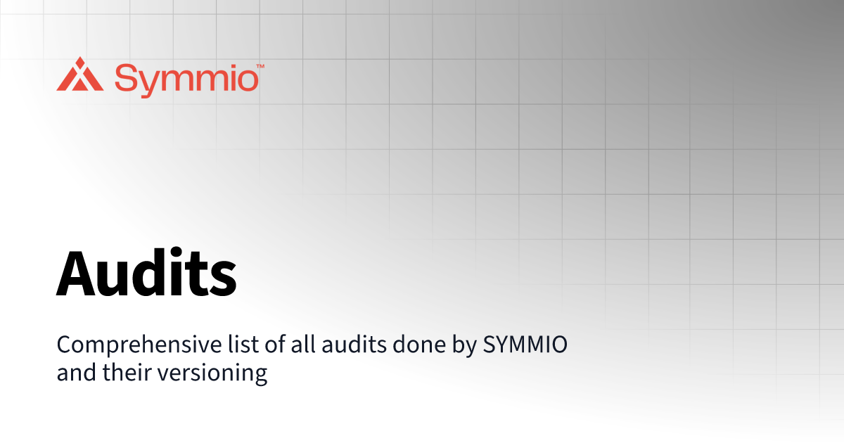 Audits | SYMMIO Protocol Gitbook