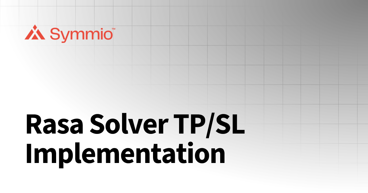 Rasa Solver TP/SL Implementation | SYMMIO Protocol Gitbook