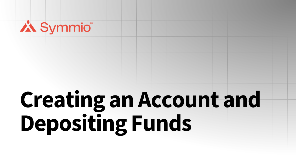 Creating an Account and Depositing Funds | SYMMIO Protocol Gitbook