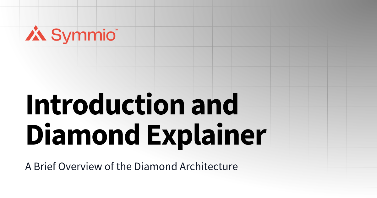 Introduction and Diamond Explainer | SYMMIO Protocol Gitbook