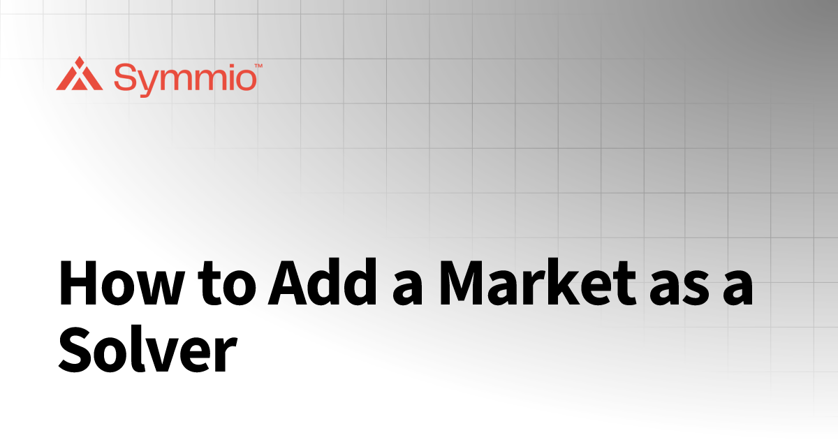 How to Add a Market as a Solver | SYMMIO Protocol Gitbook
