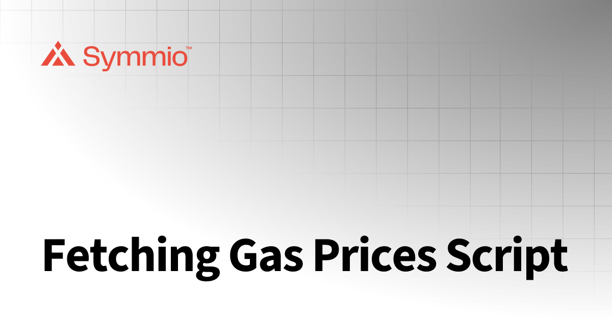 Fetching Gas Prices Script Symmio Protocol Gitbook 2538