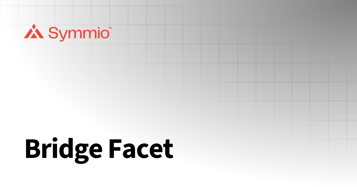 Bridge Facet | SYMMIO Protocol Gitbook