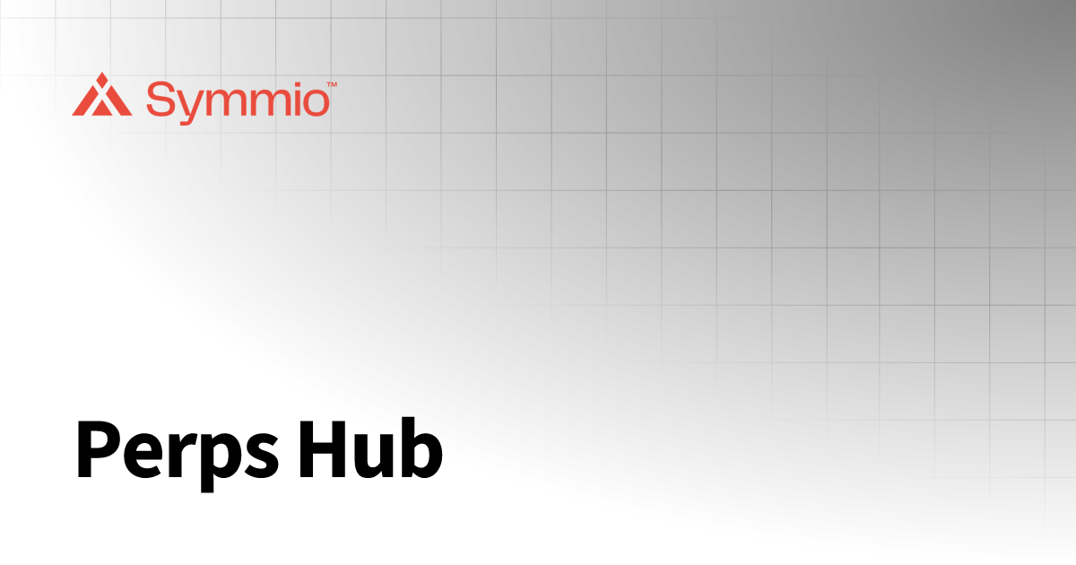 Perps Hub | SYMMIO Protocol Gitbook