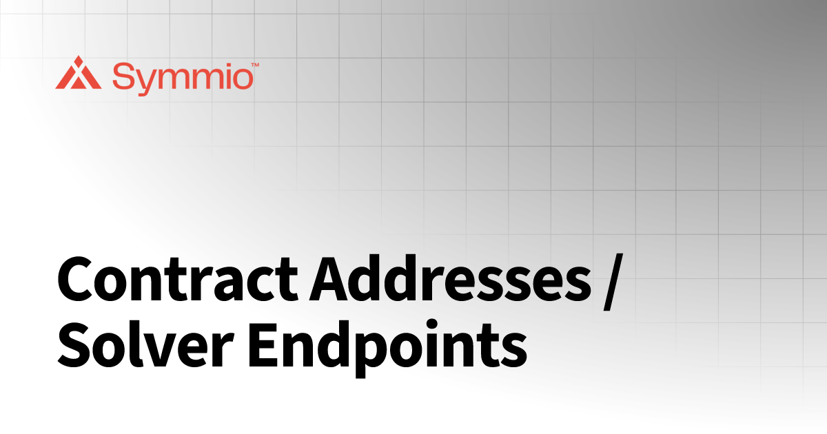 Contract Addresses / Solver Endpoints | SYMMIO Protocol Gitbook