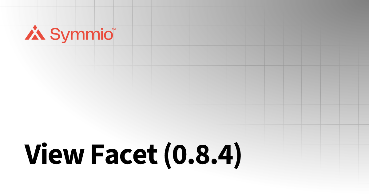 View Facet (0.8.4) | SYMMIO Protocol Gitbook