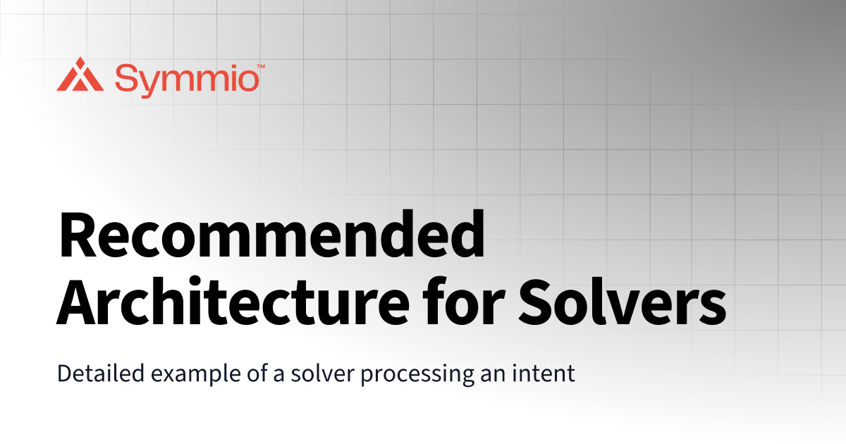 Recommended Architecture for Solvers | SYMMIO Protocol Gitbook