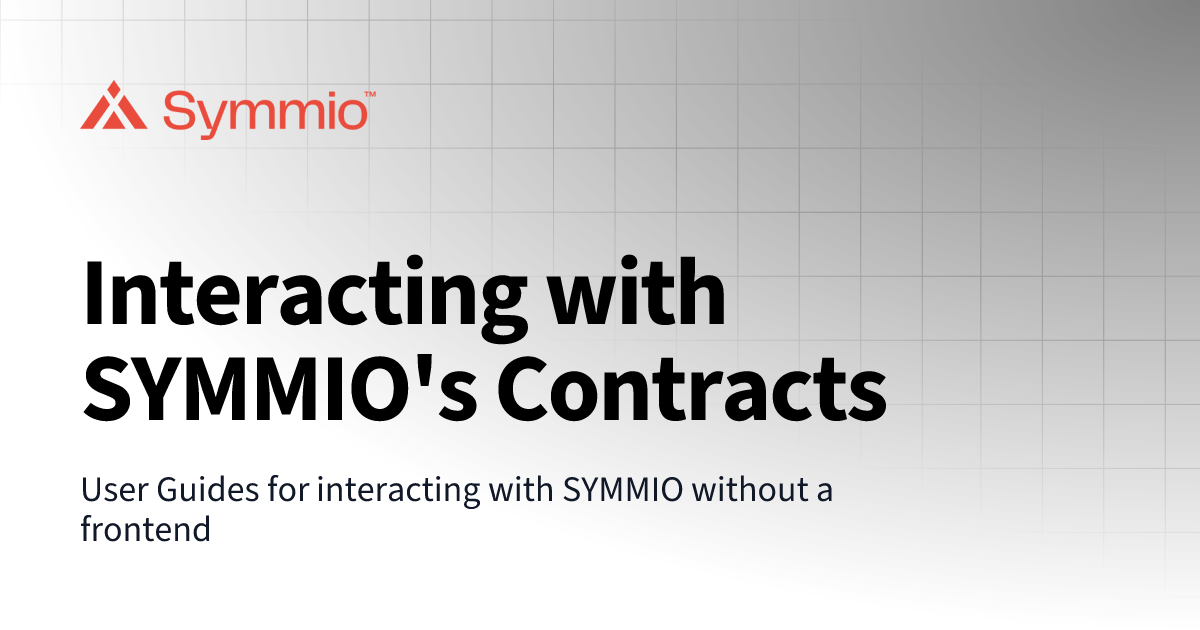 Interacting with SYMMIO Contracts | SYMMIO Protocol Gitbook